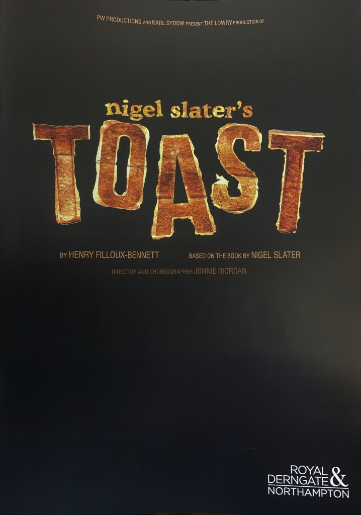 Review – Nigel Slater’s Toast, Royal and Derngate, Northampton, 9th ...